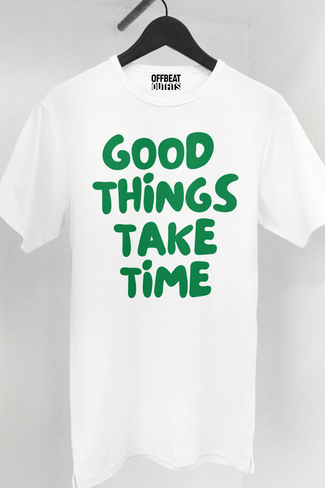 Good things take time | Oversized T-shirt – OFFBEAT OUTFITS